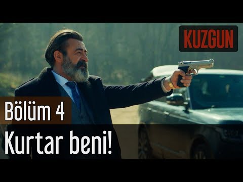 Kuzgun 4. Bölüm - Kurtar Beni!