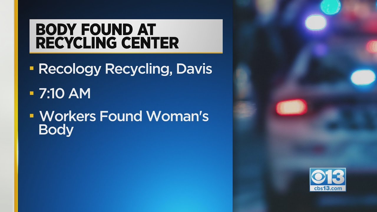 Woman's body found at Davis recycling center - YouTube