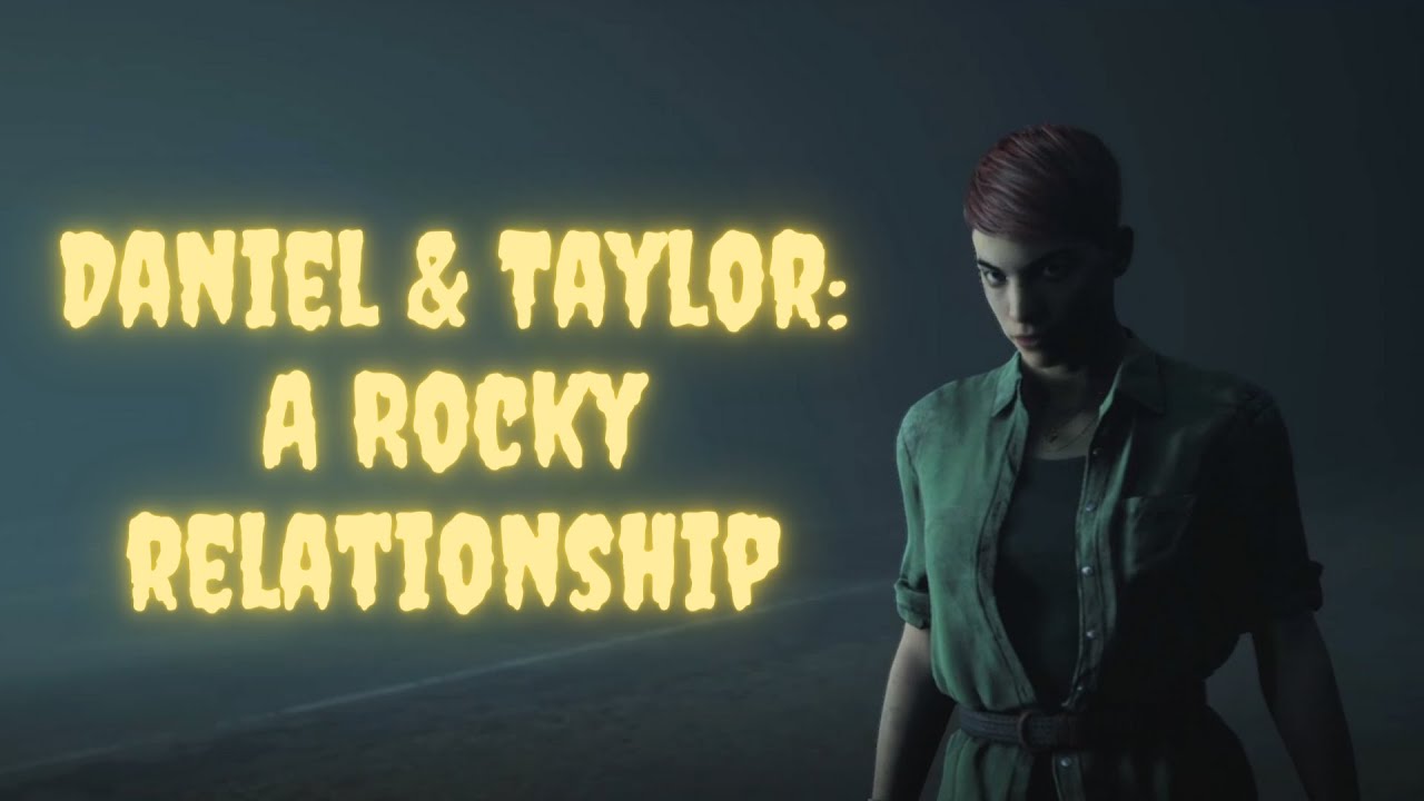 Daniel & Taylor | Rocky Relationship Variations | Little Hope - YouTube