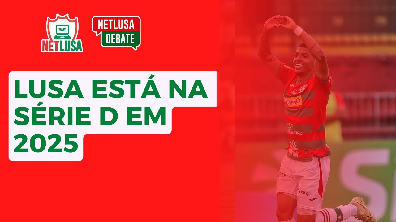LUSA ESTÁ NAS QUARTAS DE FINAL DO PAULISTÃO E NA SÉRIE D 2025, COPA DO ...