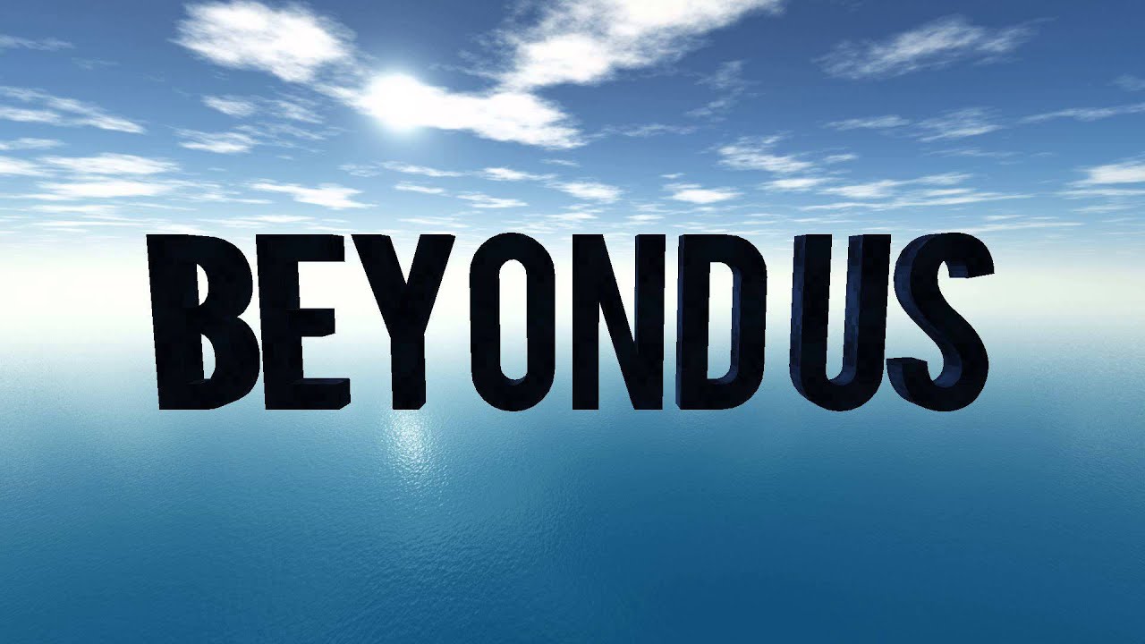 Beyond us intro video - YouTube