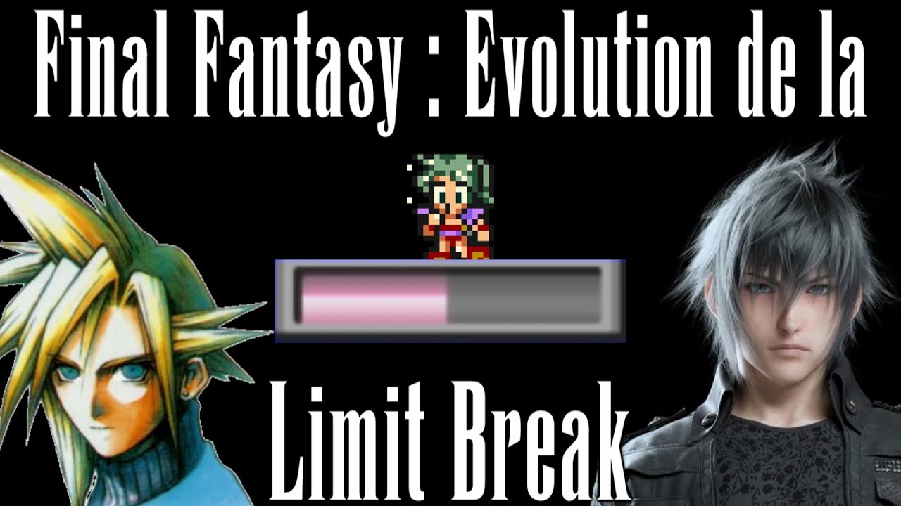Final Fantasy : Évolution de la Limit Break au travers de la série ...