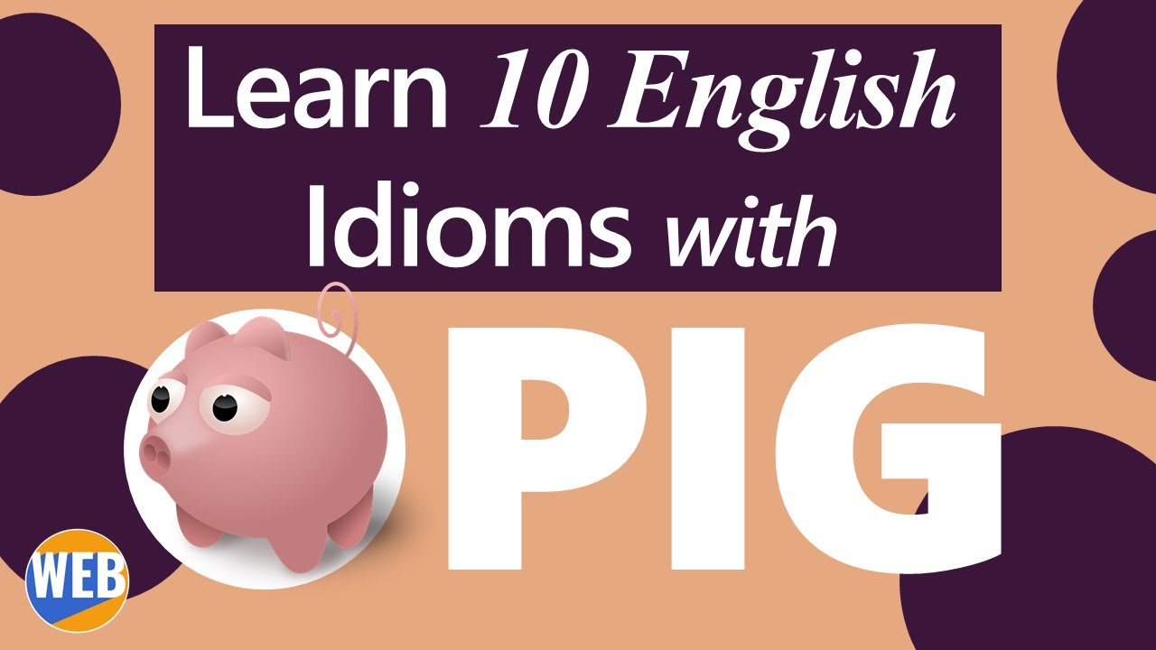 10 🐷Pig Idioms in English (Learn FAST) - YouTube