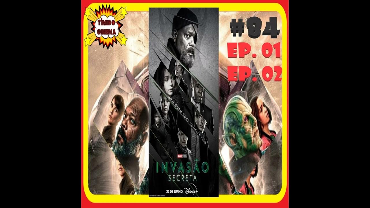 Tímido Cinema #84 - Invasão Secreta Eps. 01 e 02 - YouTube