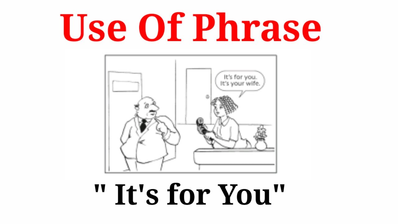 It's For You | Meaning | Phrase - Uses | Examples | Talk With English ...