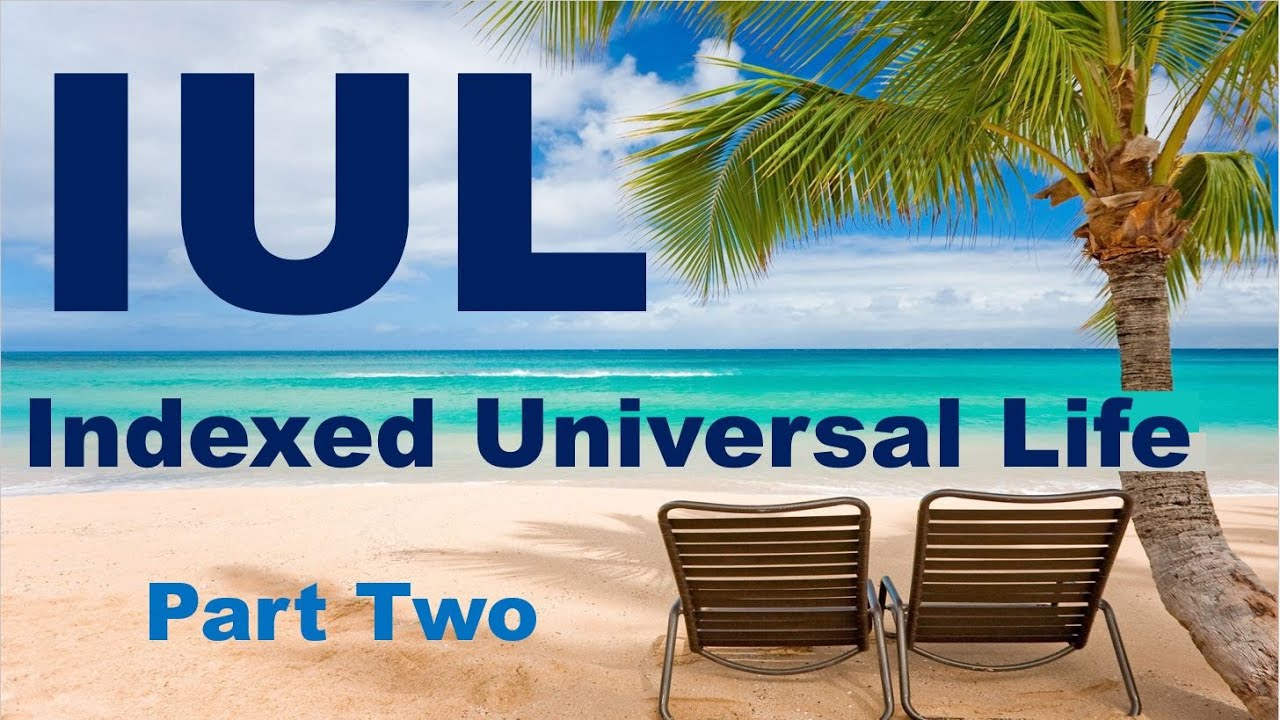 IUL - Part Two - YouTube