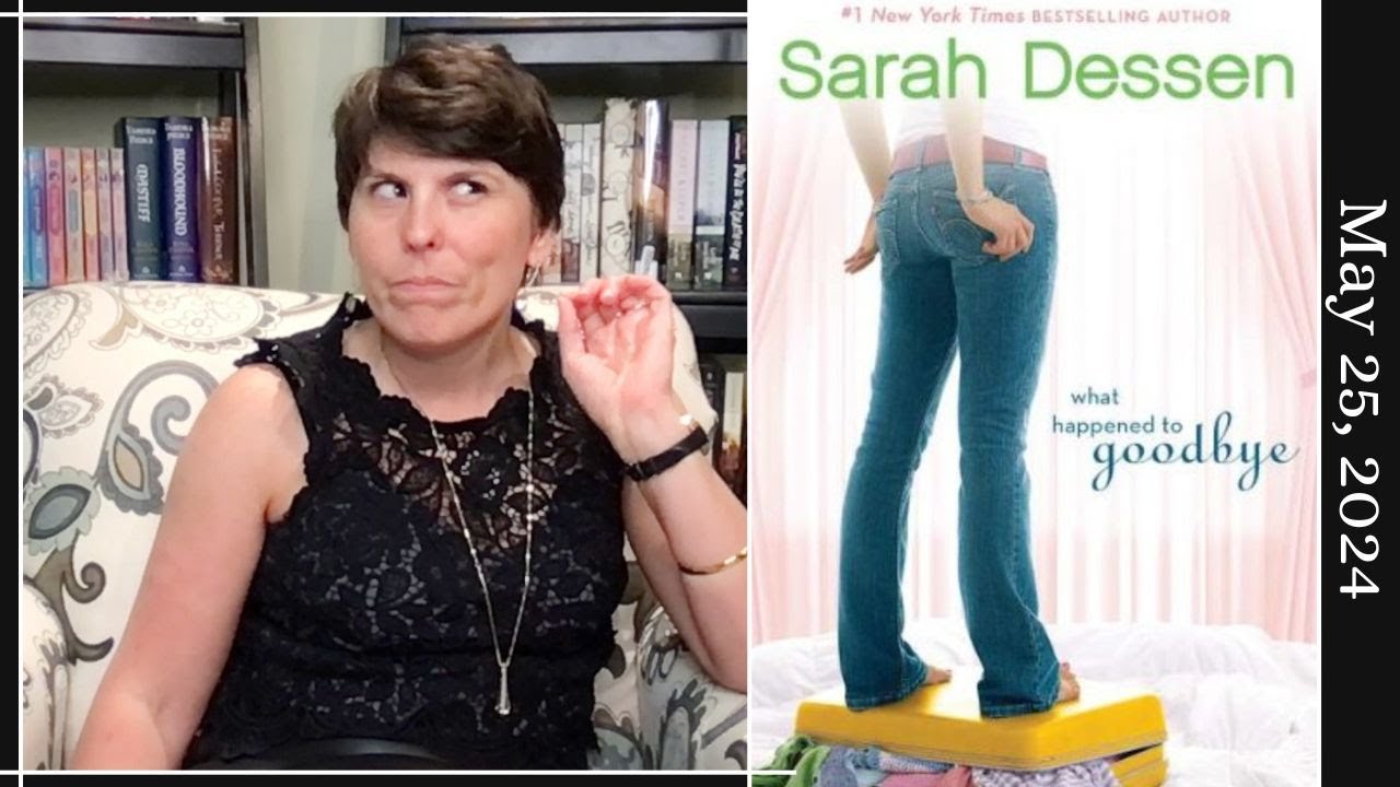 What Happened to Goodbye--Sarah Dessen || Book Review - YouTube
