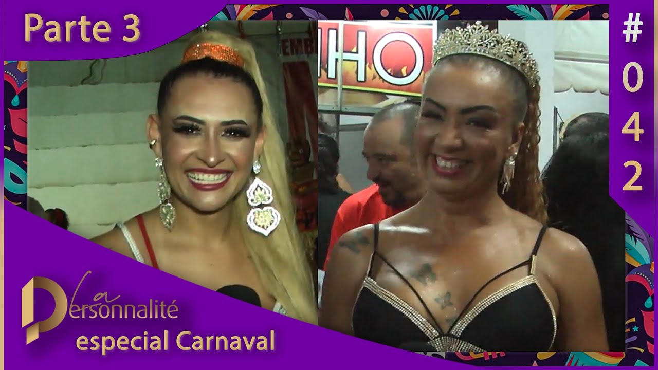 La Personnalité #042 | Especial Carnaval | Acadêmicos do Campo do Galvão e Embaixada do Morro ...