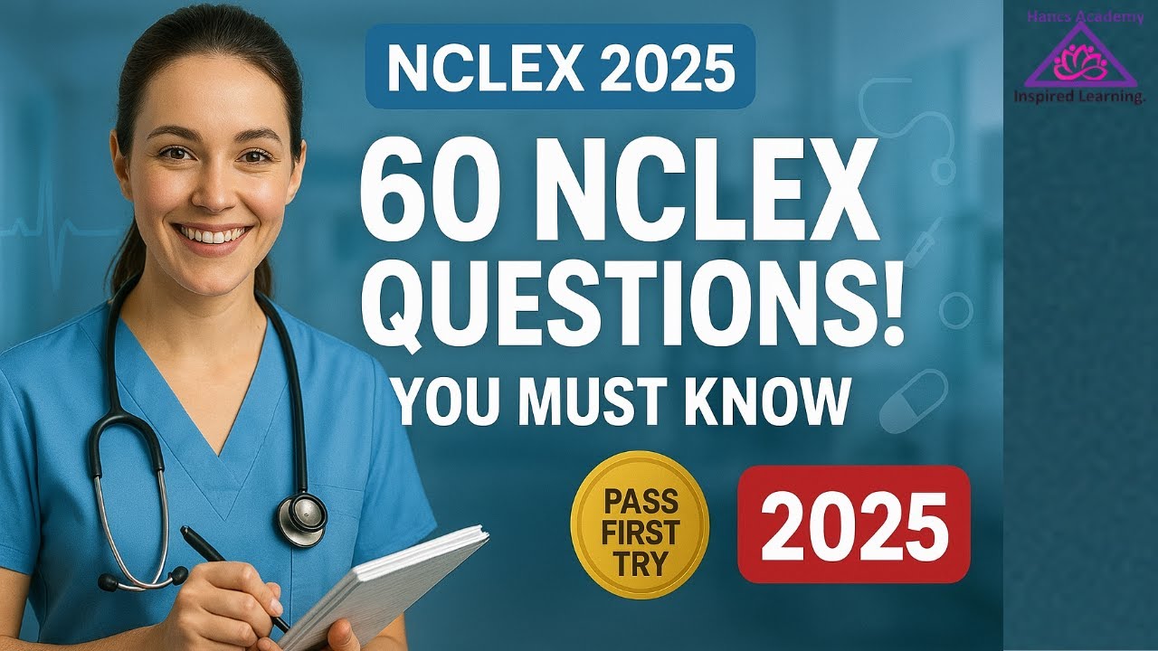 NCLEX Practice Exam 2025 — 60 Must Know Questions & Answers 🧠💉 Pass the ...