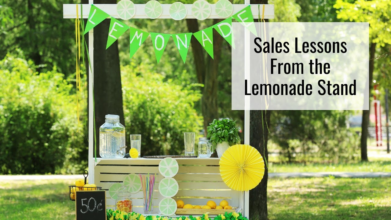 Simple Sales Lessons From the Lemonade Stand - YouTube