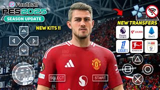 Rilis Update Efootball Pes 2025 Ppsspp New Transfers Real Face New Kits ...