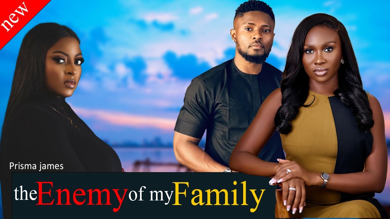 New Movie: [The enemy of my Family] Prisma James and Maurice Sam ...