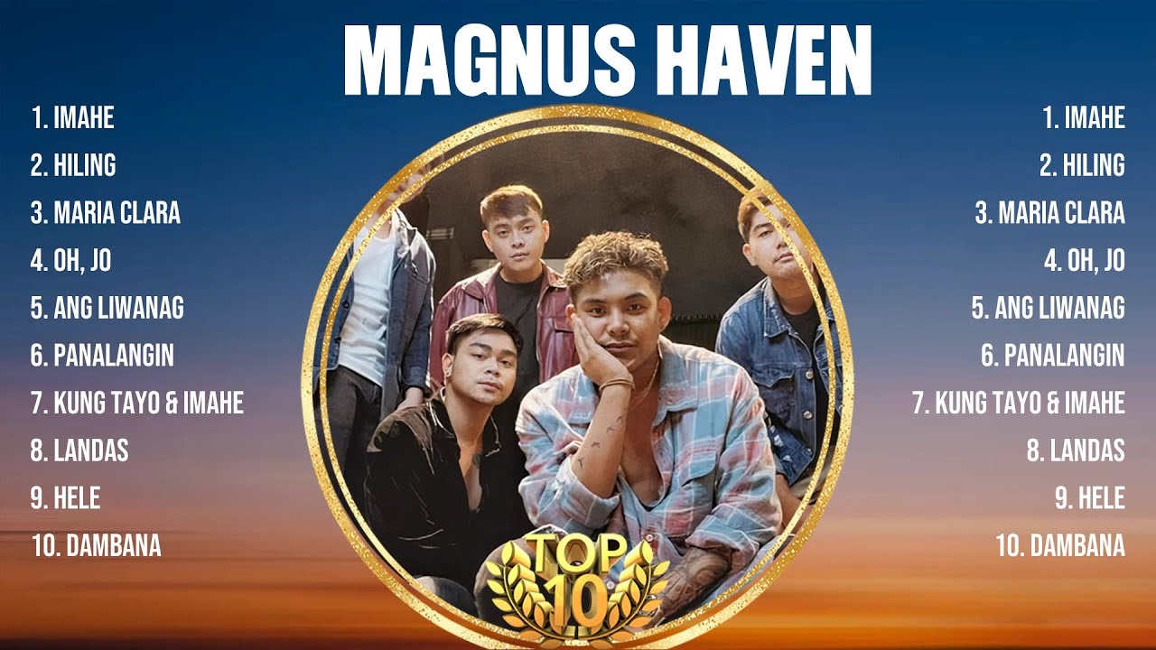 Magnus Haven Greatest Hits Playlist Full Album ~ Top 10 OPM Songs ...