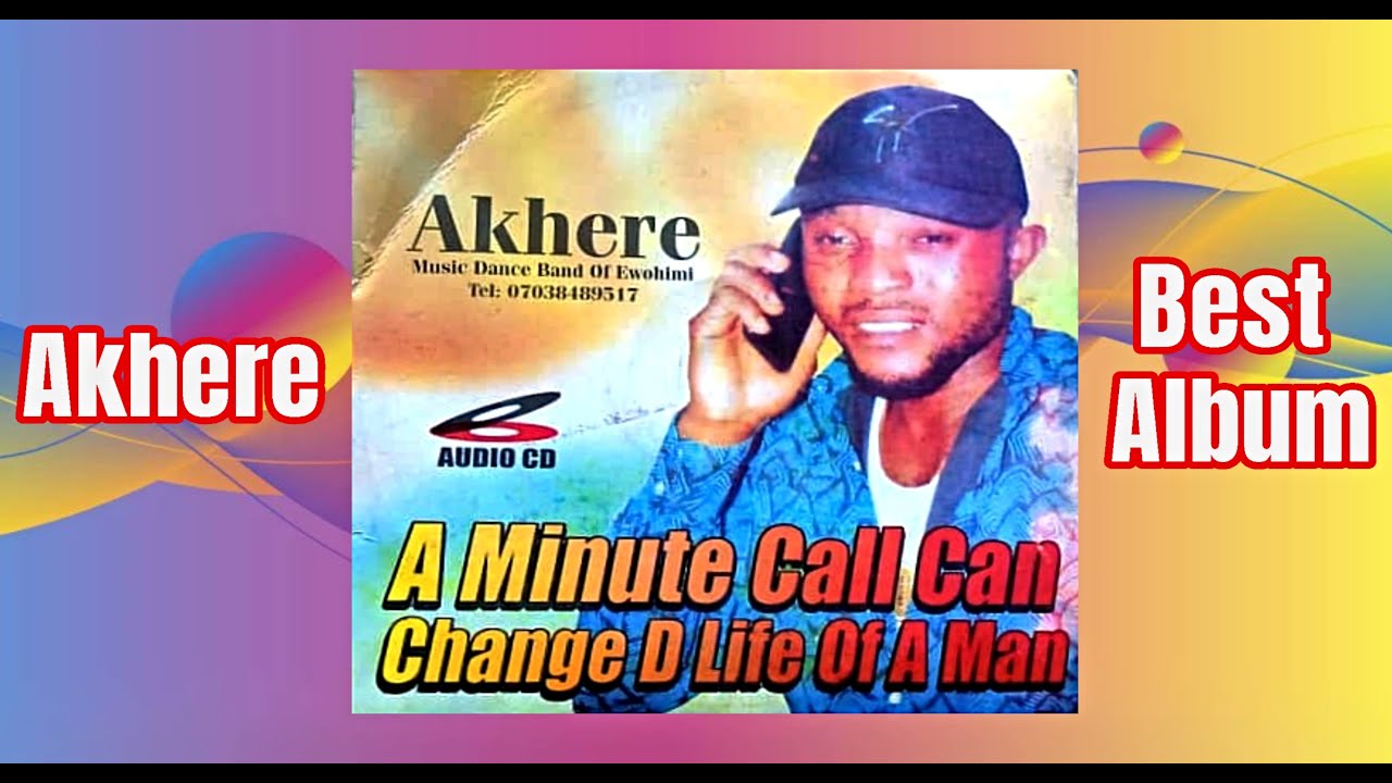 AKHERE DANCE BAND OF EWOHIMI - A MINUTE CALL CHANGE D LIFE OF A MAN ...