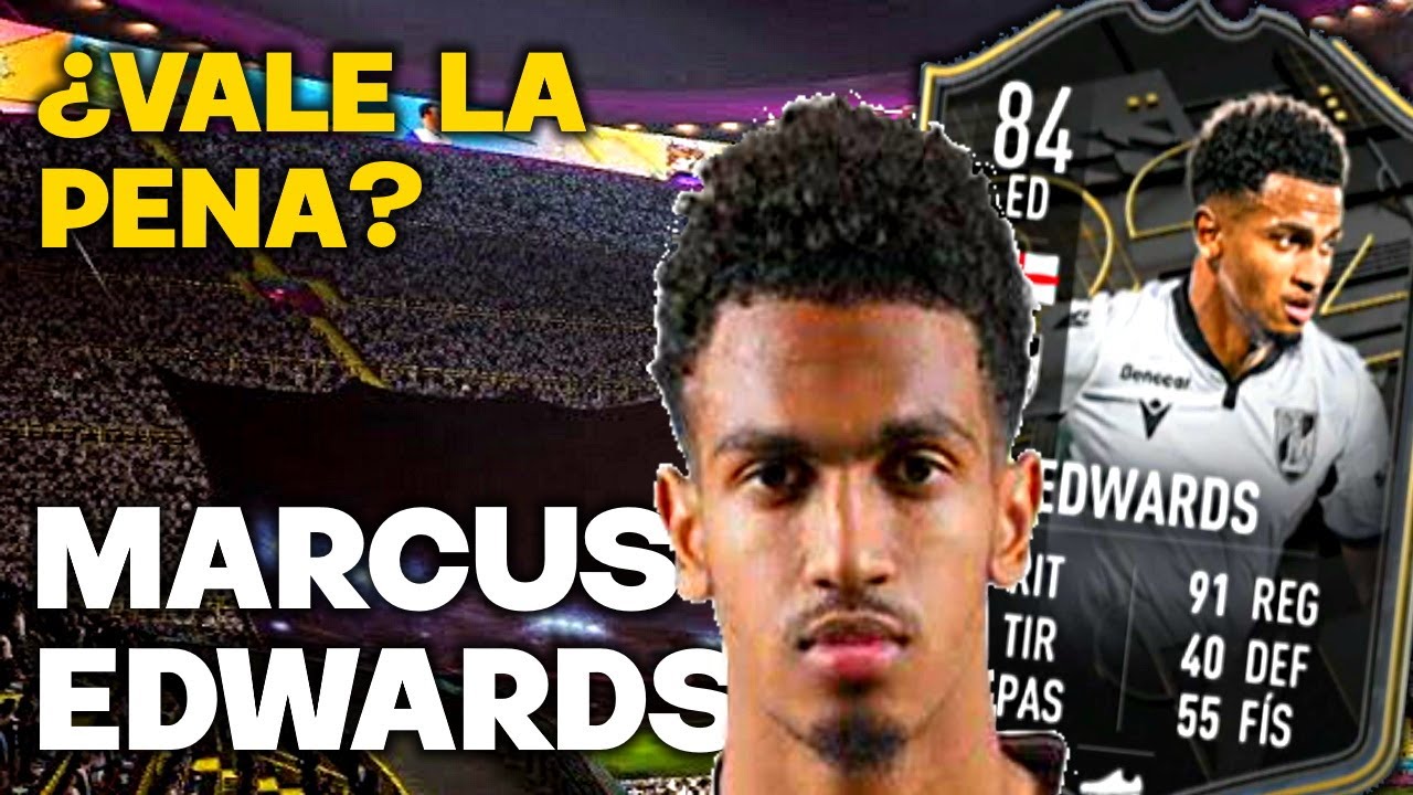 Marcus EDWARDS 84 FICHAJES DISTINTIVOS - Análisis ¿Vale la pena? FIFA ...