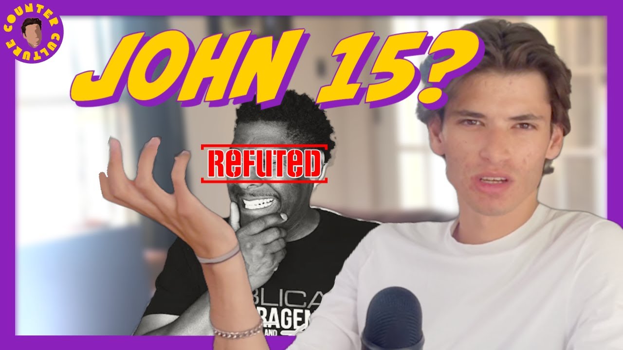 Yes, John 15 is About Losing Salvation (Rebuttal to Allen Parr on ...