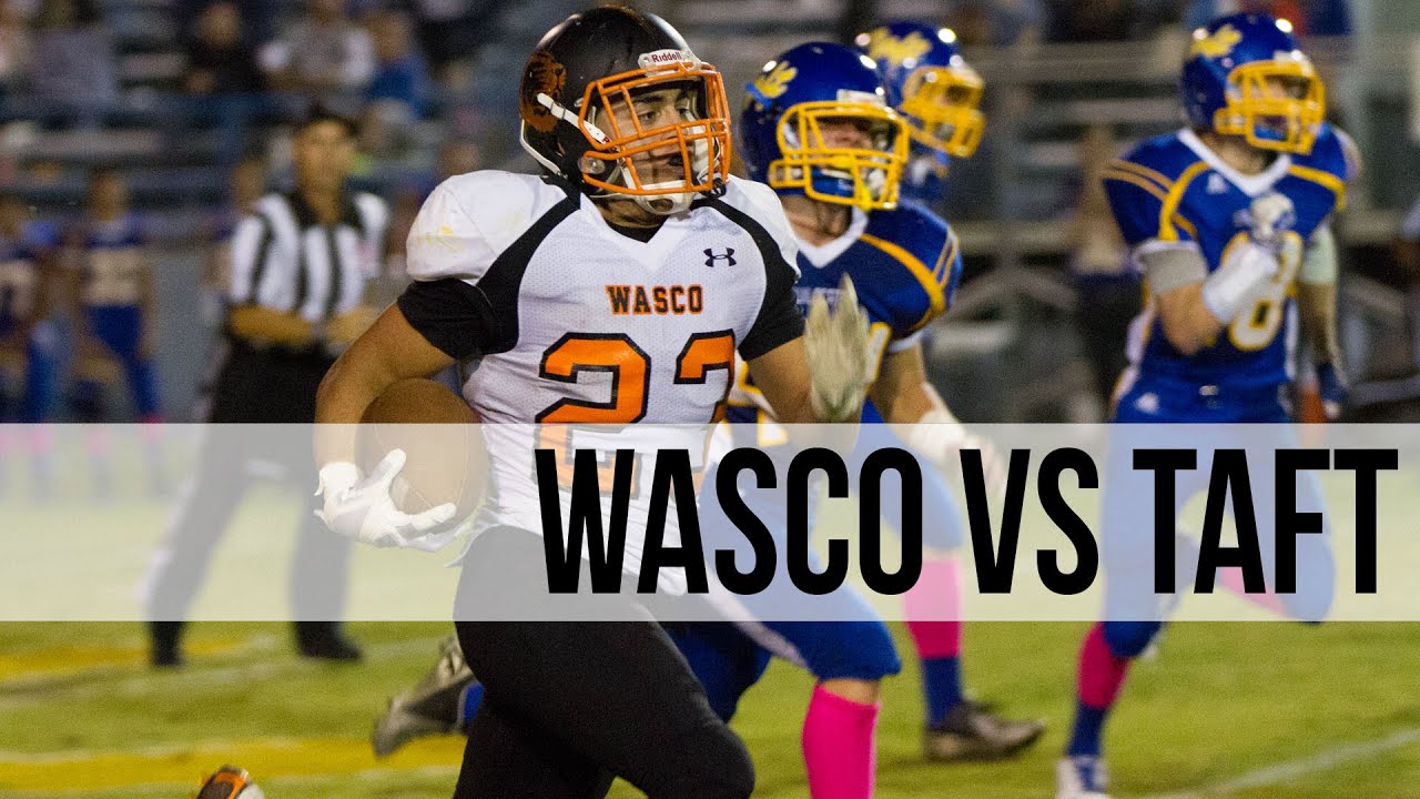 Wasco vs Taft Highlights: Wasco High Media - YouTube