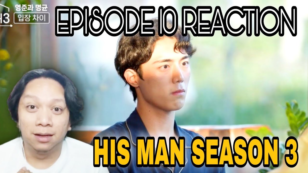 HIS MAN Season 3 Episode 10 | REACTION! - YouTube
