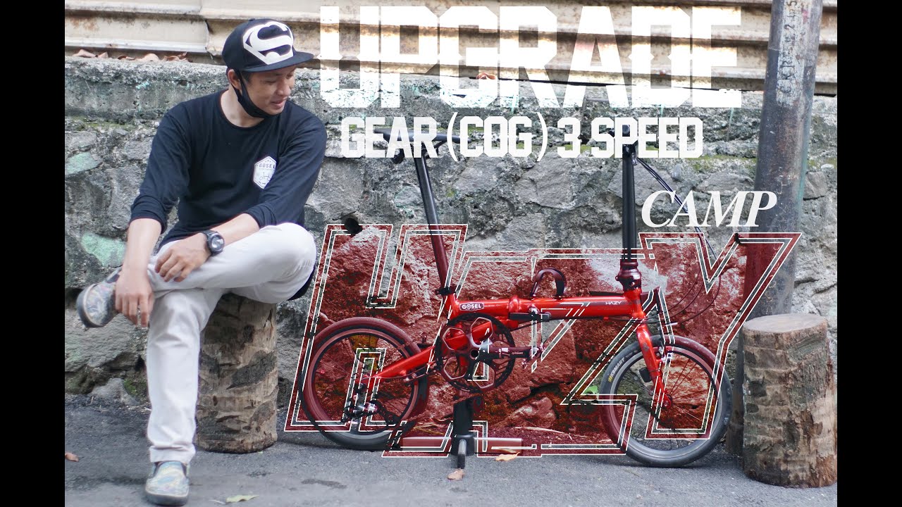 UPGRADE GEAR (COG) CAMP HAZY 3 SPEED | NGOPREK SEPEDA LU - YouTube
