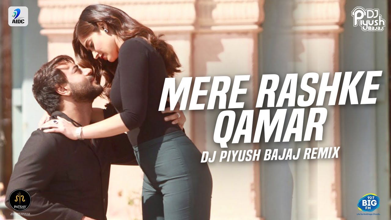 Mere Rashke Qamar (Remix) | DJ Piyush Bajaj | Baadshaho | Ajay Devgn ...
