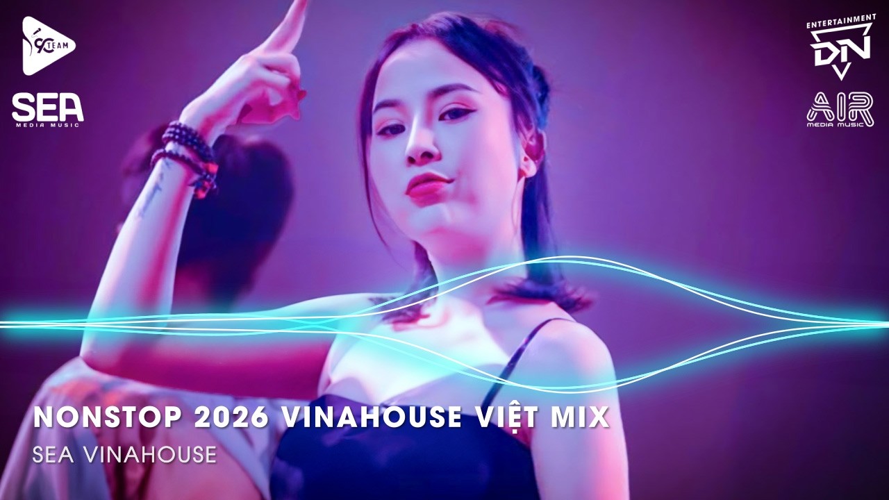 NONSTOP Club 2026 Vinahouse Việt Mix - Nhạc Remix TikTok Triệu View ...