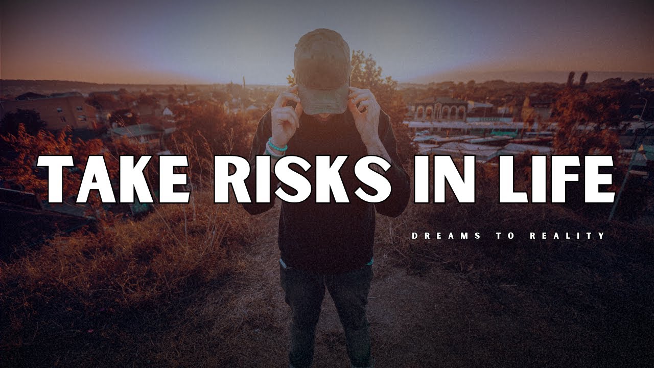 "Take Risks In Life" | Motivational Video - YouTube