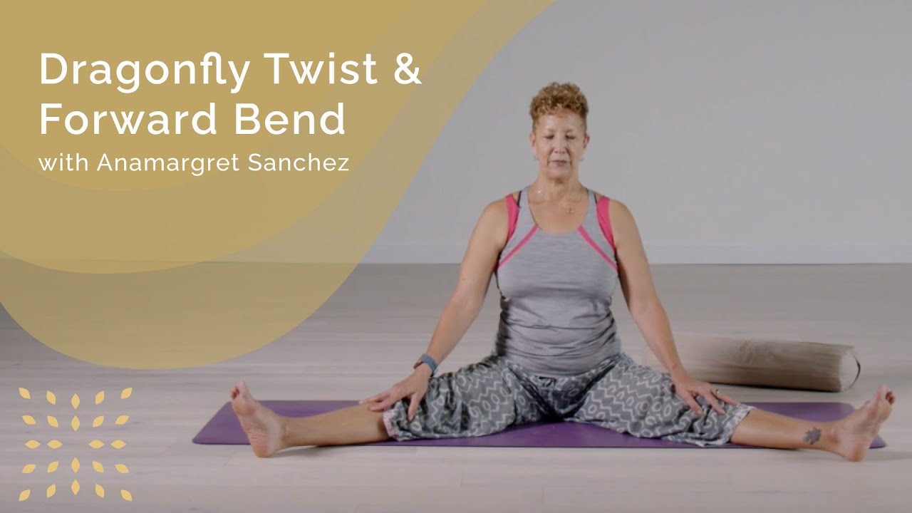 Dragonfly Twist & Forward Bend with Anamargret Sanchez - YouTube