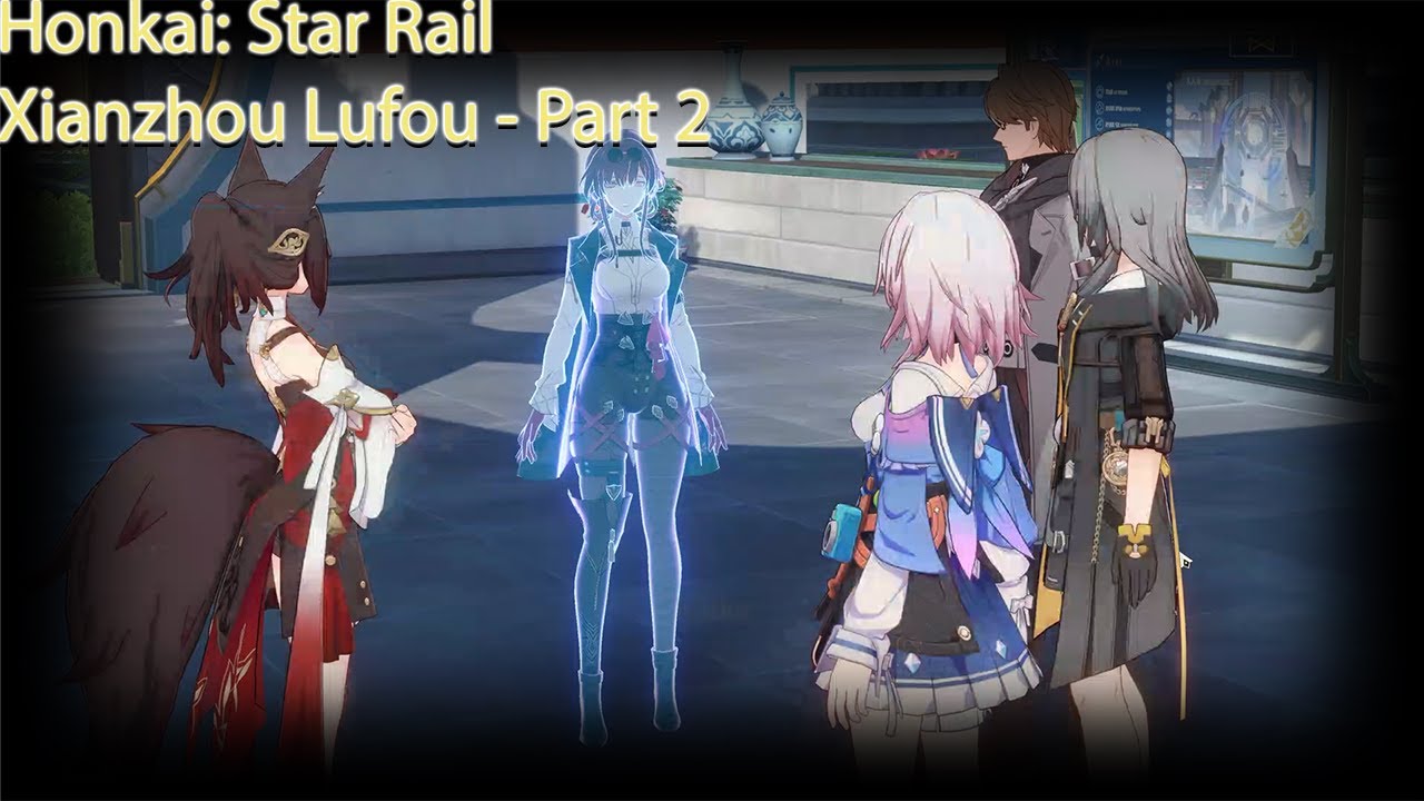 Honkai: Star Rail - Xianzhou Lufou - Main Story Quest Part 2 - YouTube