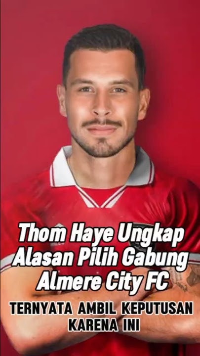 Thom Haye, mengungkapkan alasan di balik keputusannya bergabung dengan Almere City FC #thomhaye ...