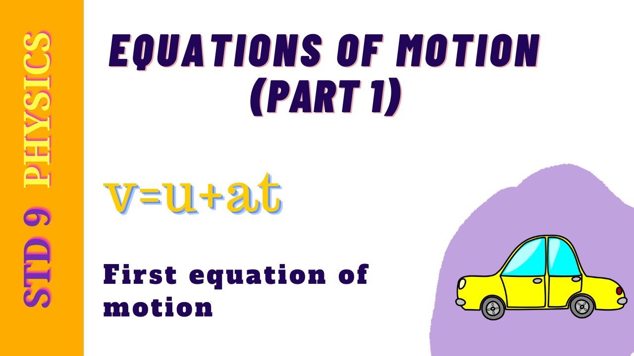 EQUATIONS OF MOTION | CLASS 9 | PHYSICS | KERALA SYLLABUS | PART 1 ...