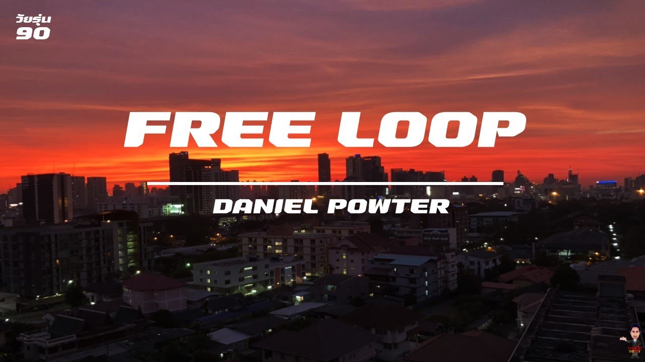 Free Loop / Daniel Powter - YouTube