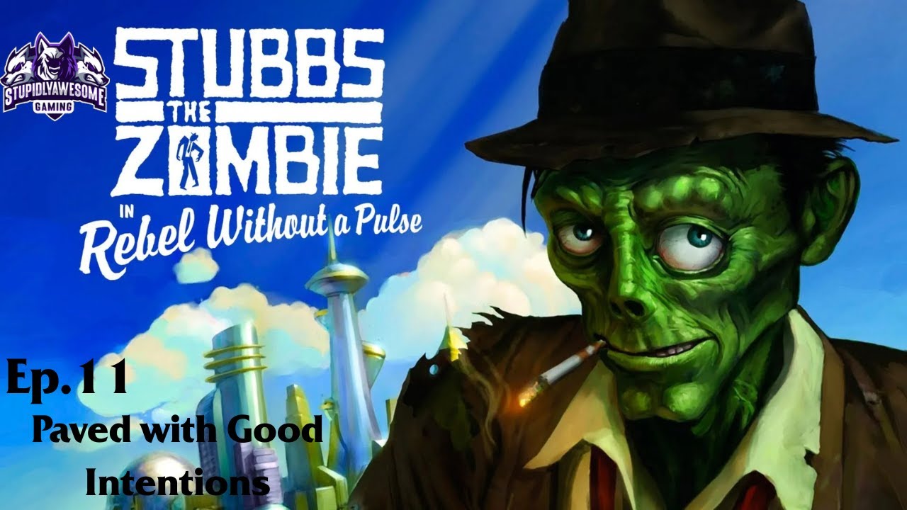 Stubbs The Zombie Rebel Without A Pulse Ep.11 Paved With Good ...
