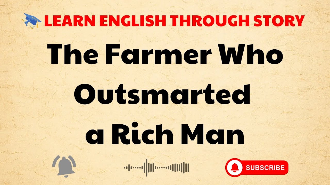 The Farmer Who Outsmarted a Rich Man - Learn English Through Story ...