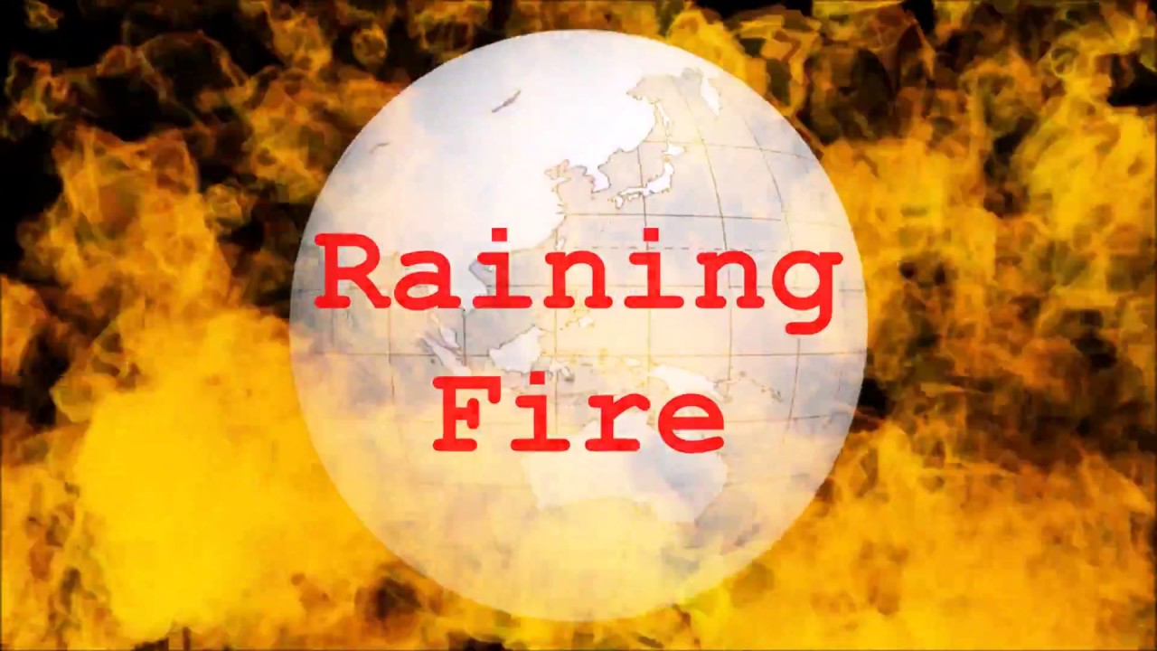 Raining Fire - YouTube