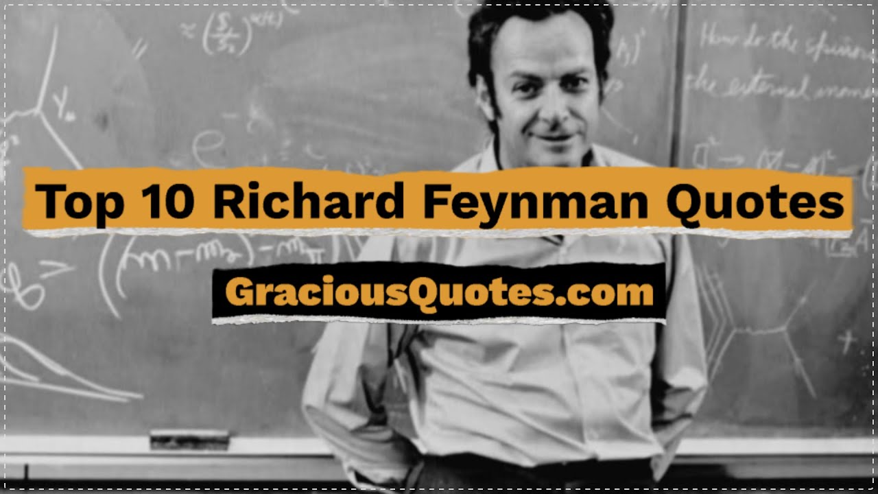Top 10 Richard Feynman Quotes - Gracious Quotes - YouTube
