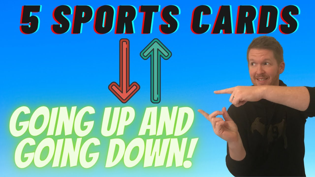 5 Sports Cards Going Up and Going Down - YouTube