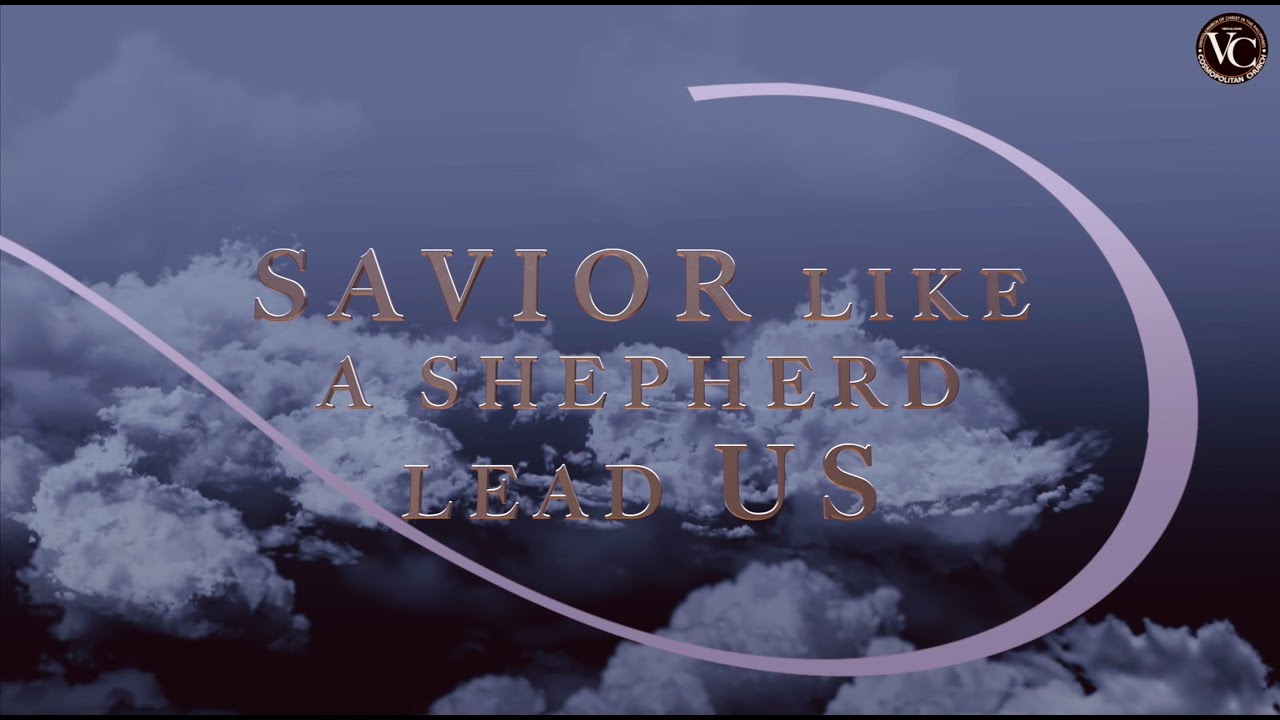 SAVIOR LIKE A SHEPHERD LEAD US 1080p - YouTube