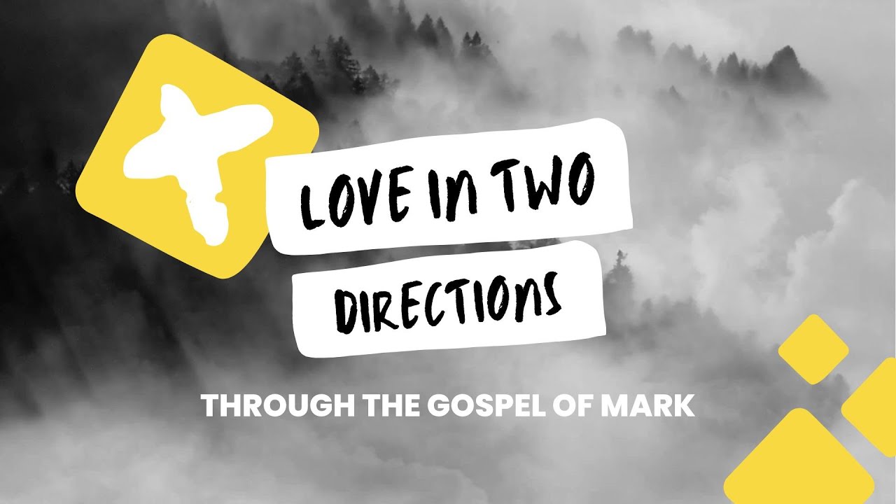 AIM Sunday Service | Love in Two Directions | Mark 12:28-34 | Pastor ...