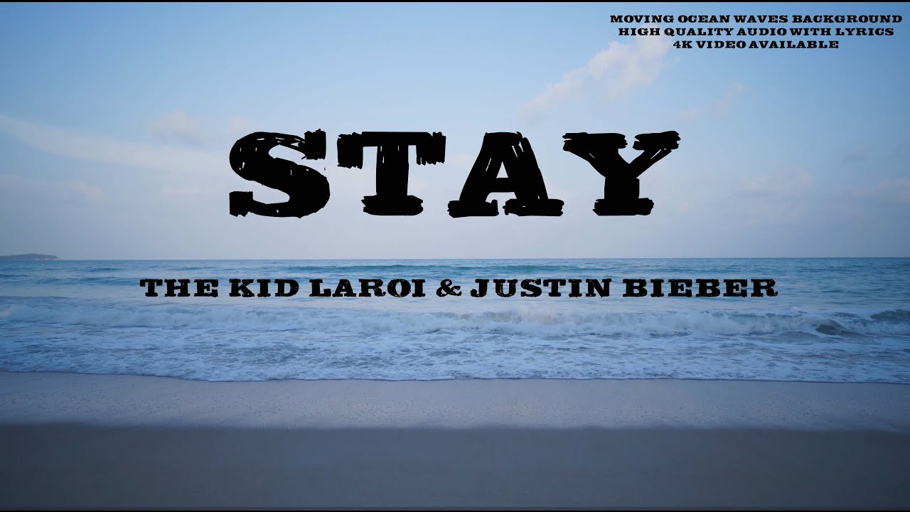 THE KID LAROI, JUSTIN BIEBER- STAY (LYRICS) - YouTube