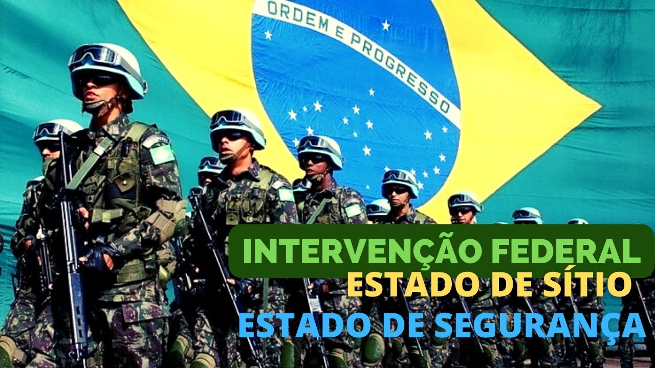 Intervenção Militar o que é ? (Estado de Sítio, Intervenção Federal e ...
