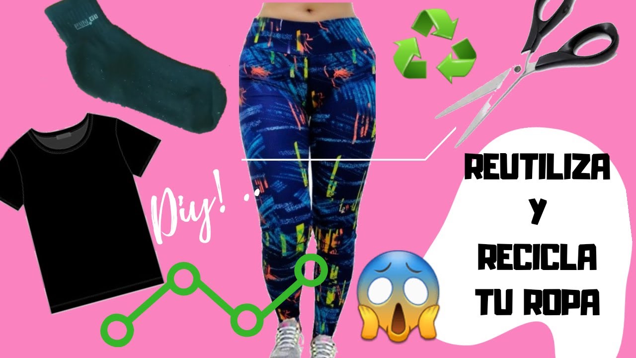 Reutiliza, Recicla y Transforma tu ROPA VIEJA Sin máquina| TRANSFORM ...