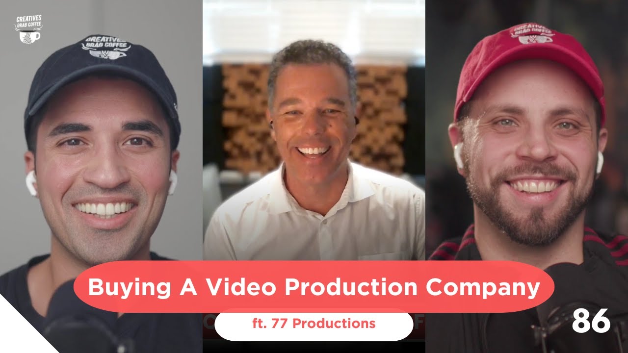 Buying A Video Production Company (ft. 77 Productions) | Creatives Grab ...