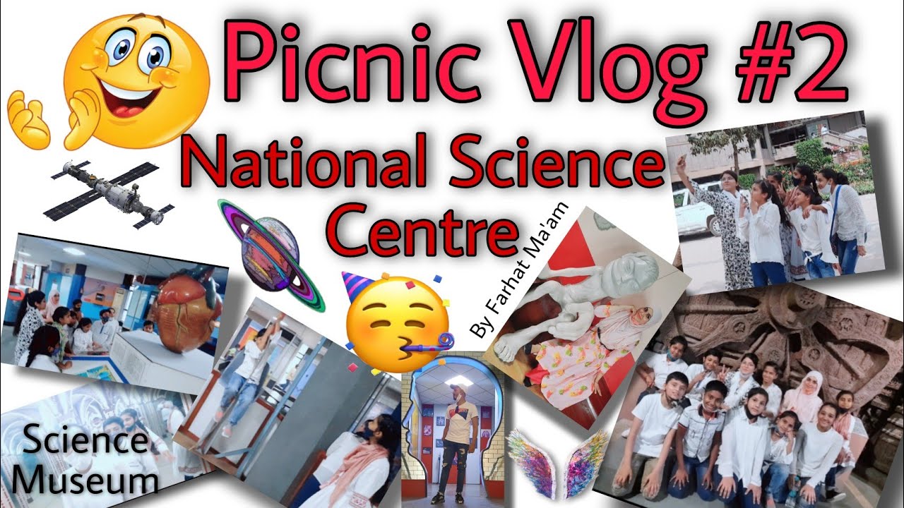 Picnic Vlog #2 | National Science Centre | Science Museum Delhi | (Part ...