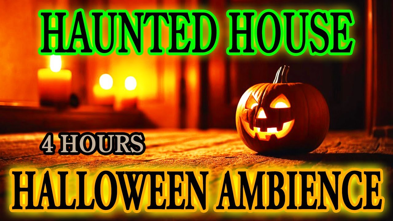 SPOOKY HALLOWEEN AMBIENCE 👻 4 Hours in a Spooky Haunted House - No Mid ...