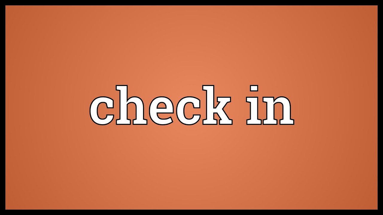 Check in Meaning - YouTube