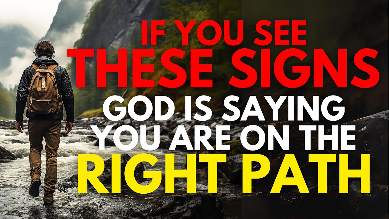 12 IMPORTANT Signs God Is Saying You Are On The Right Path - YouTube