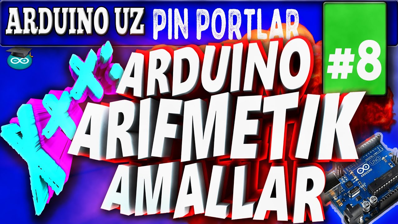 Arduino UZ .#8 Arifmetik Amallar - YouTube