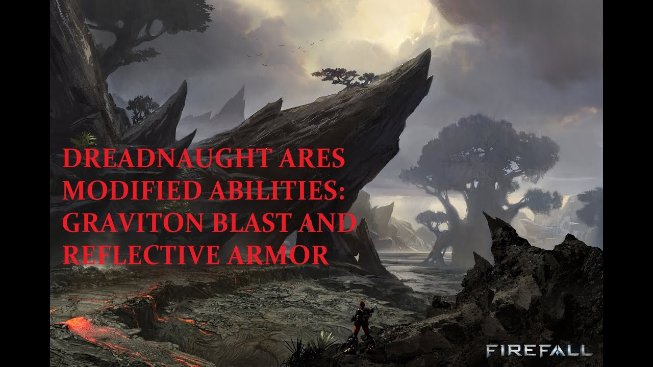 FireFall Guides: Dreadnaught ARES Abilities Graviton Blast and Reflective Armor - YouTube