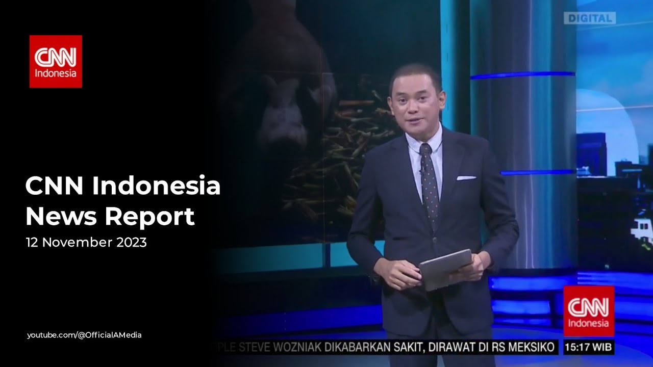 [CNN Indonesia] - CNN Indonesia News Report (12/11/2023) - YouTube