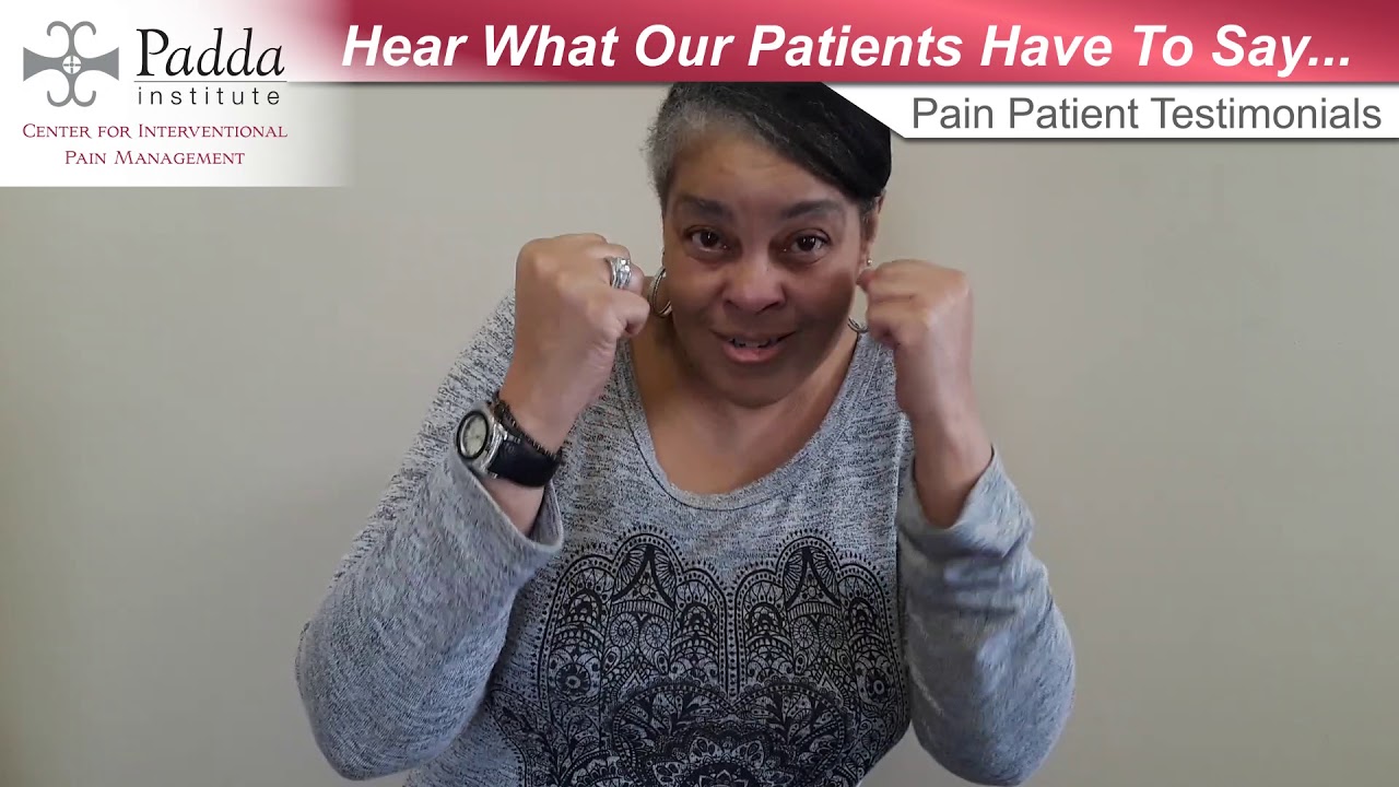 Patient from Padda Institute Center for Interventional Pain Management ...